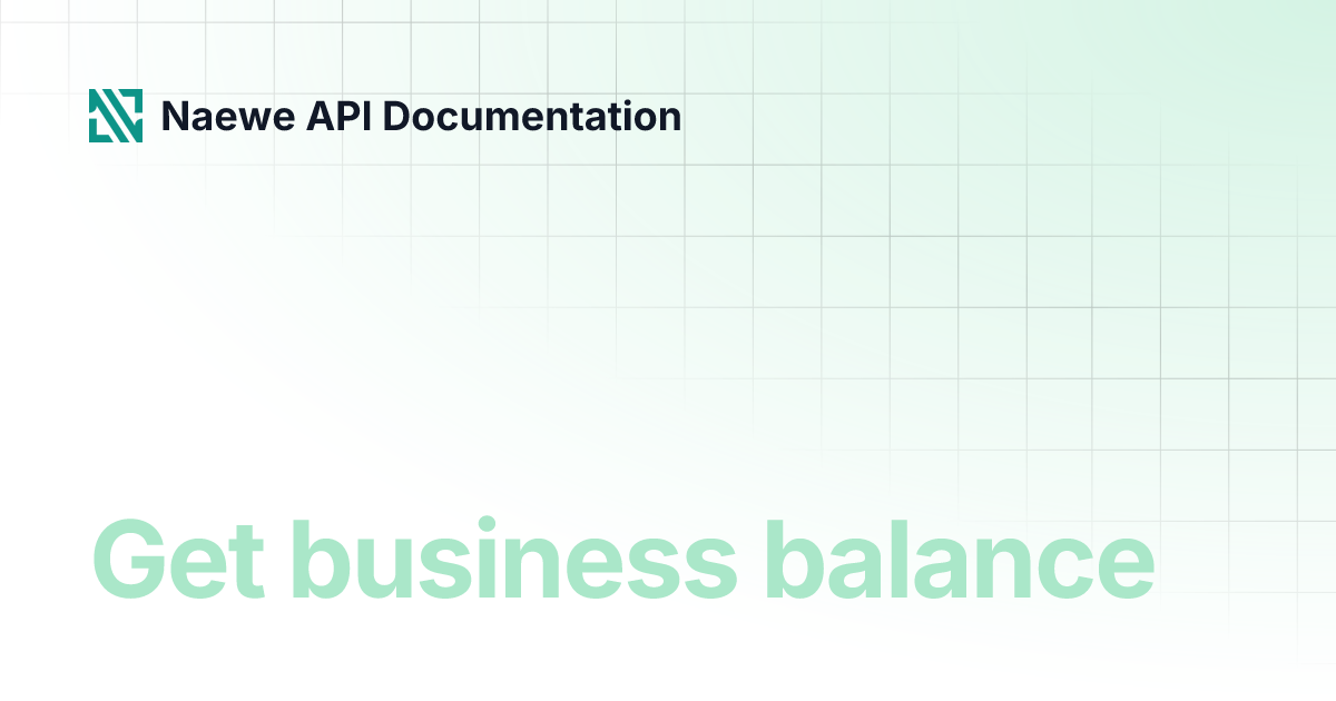 Get business balance | Naewe API Documentation